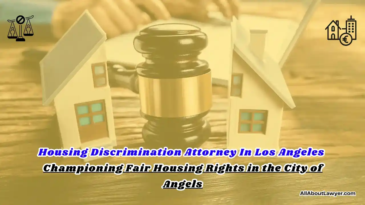 Los Angeles Housing Discrimination Attorney