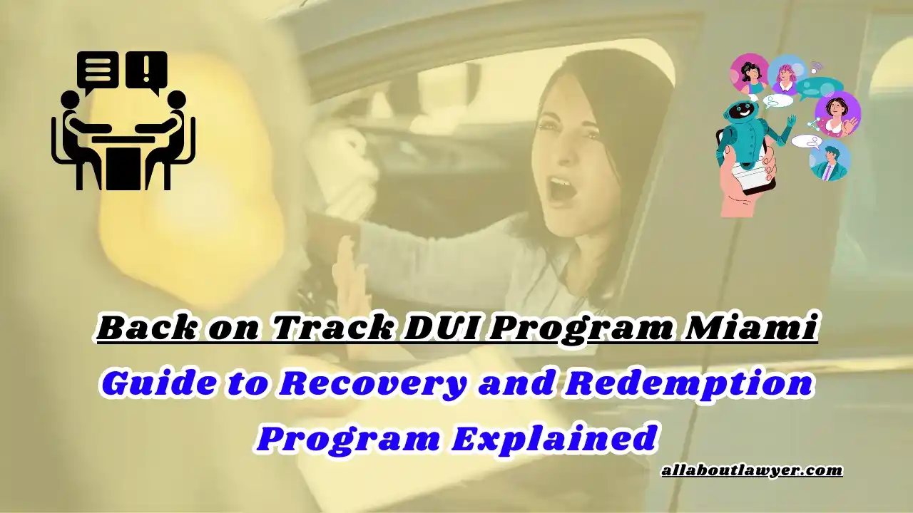 Back On Track DUI Program Miami Guide To DUI Recovery