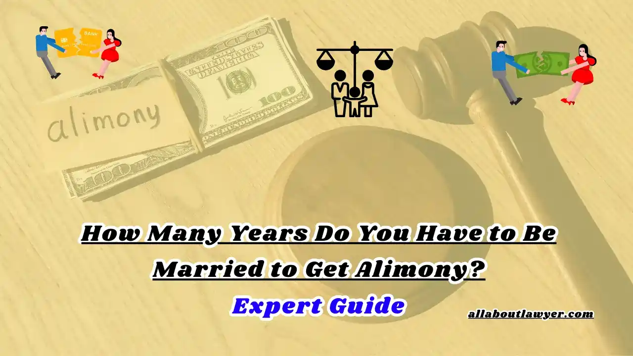 How Many Years Do You Have To Be Married To Get Alimony?