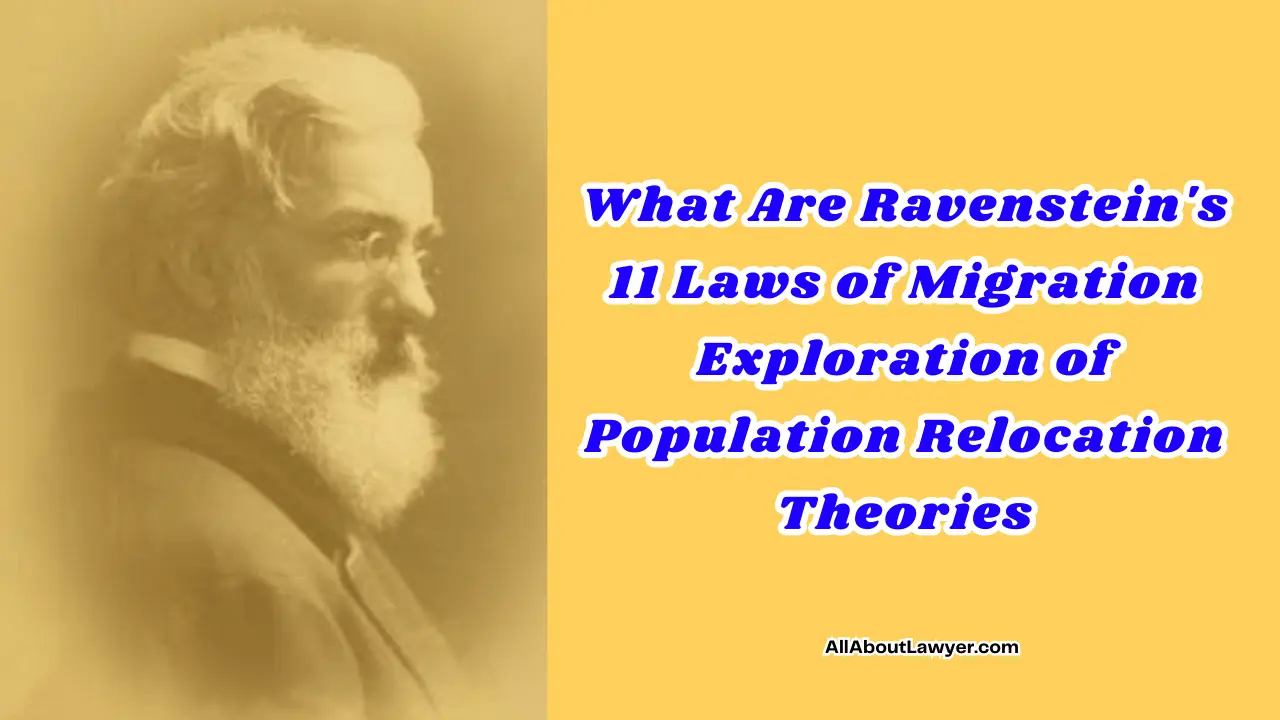 What Are Ravenstein's 11 Laws Of Migration? Human Patterns