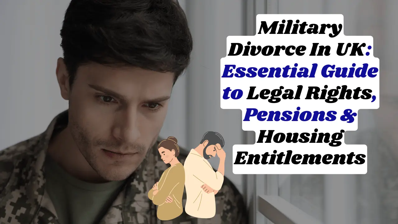 Military Divorce In UK Legal Rights, Pensions Advice For Service Members