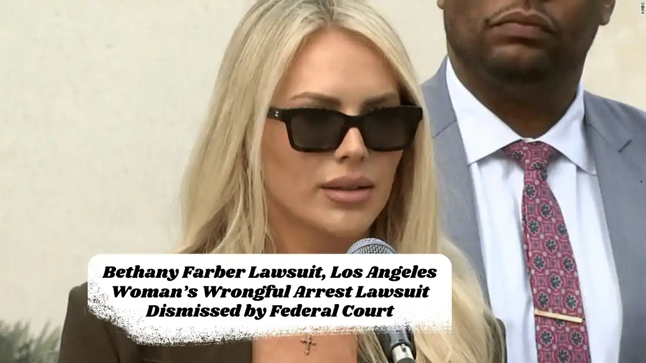 Bethany Farber Lawsuit, Los Angeles Woman’s Wrongful Arrest Lawsuit ...