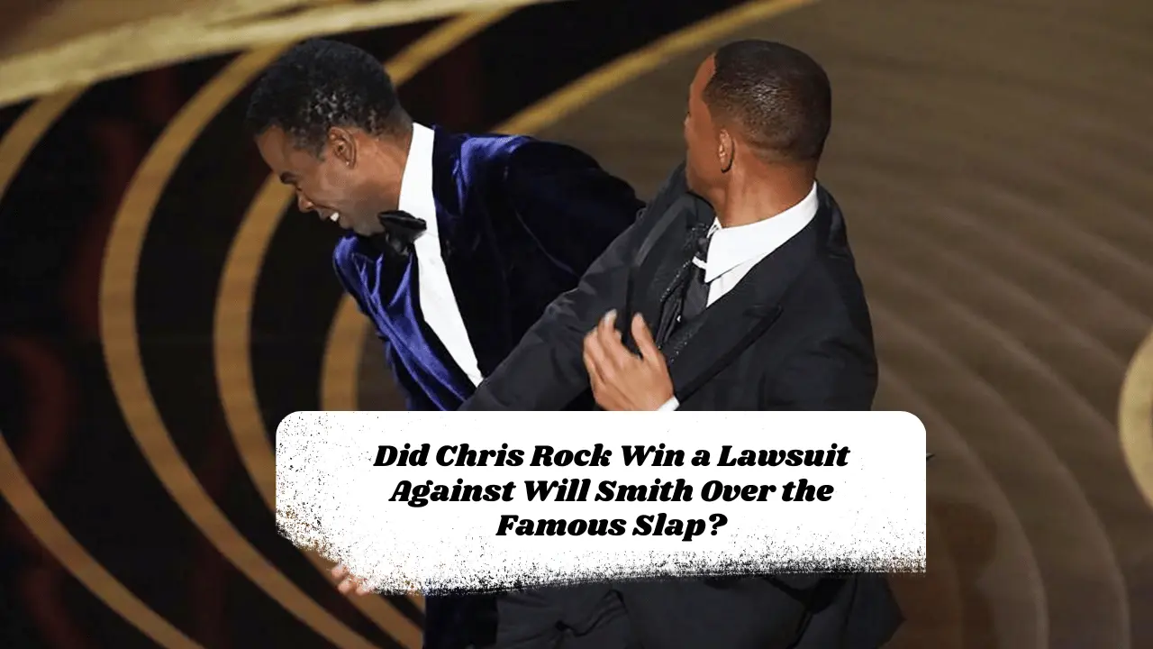 Did Chris Rock Win A Lawsuit Against Will Smith Over The Famous Slap?