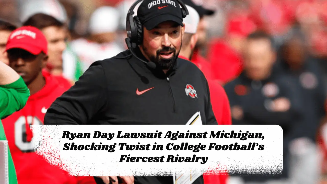 Ryan Day Lawsuit Against Michigan, Shocking Twist In College Football’s ...