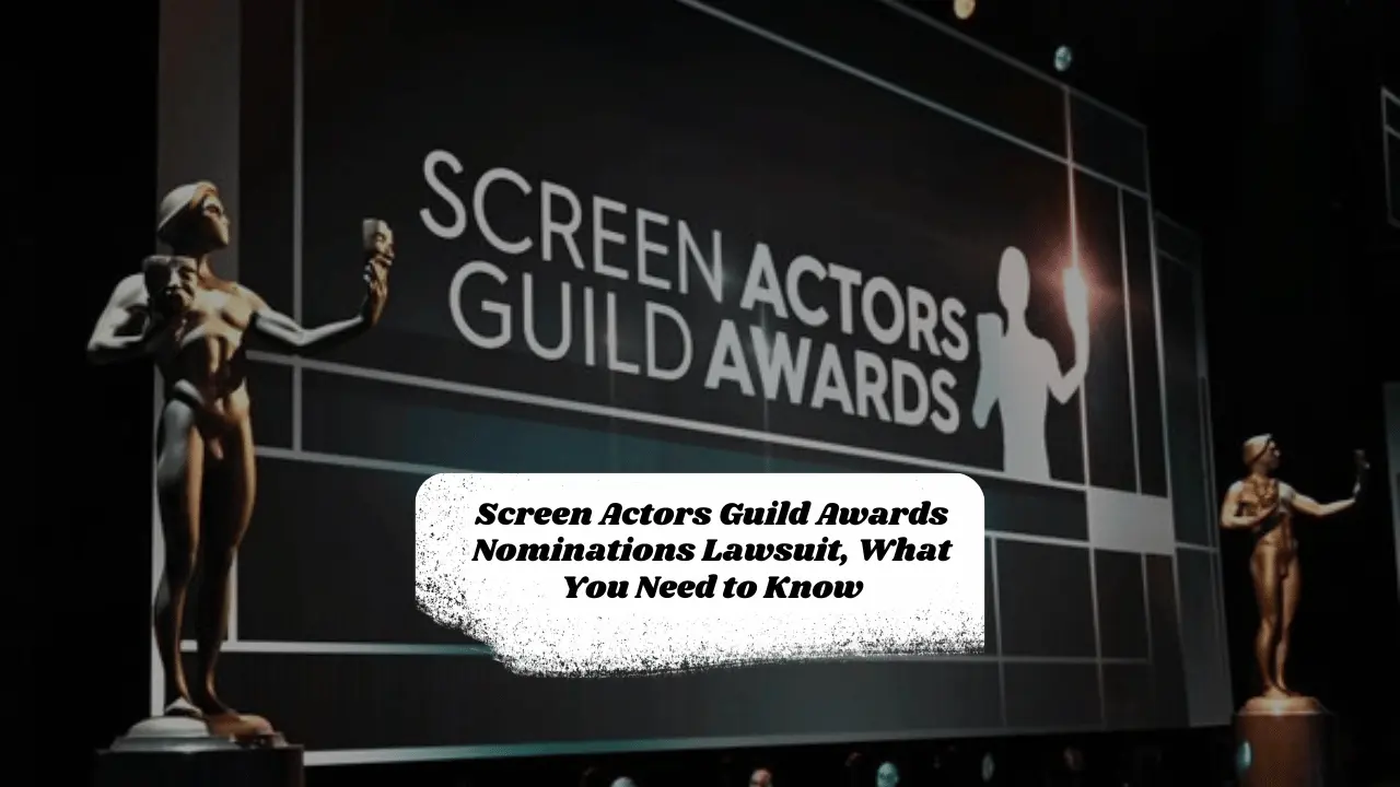 Screen Actors Guild Awards Nominations Lawsuit, What You Need To Know