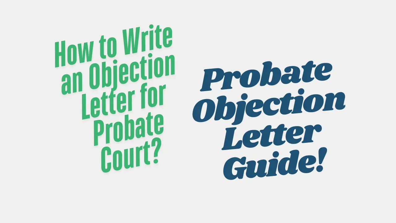 How To Write An Objection Letter For Probate Court? Letter Guide