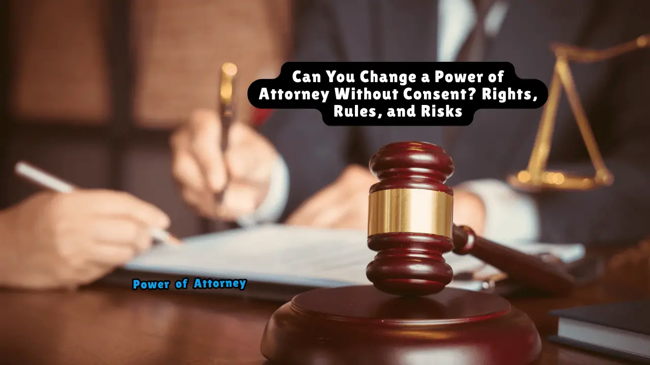Changing A Power Of Attorney Without Consent, Legal Steps