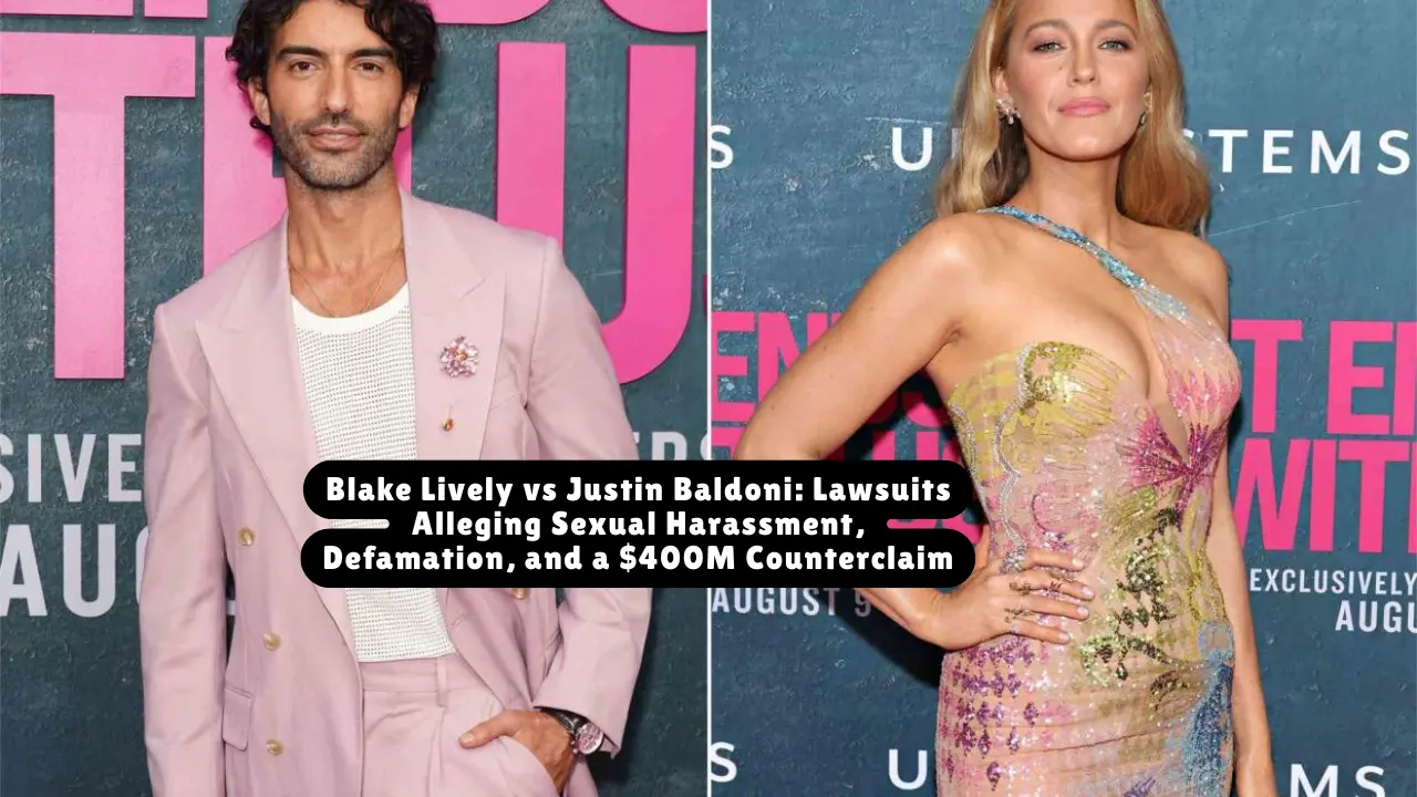 Blake Lively Vs Justin Baldoni: Lawsuits Alleging Sexual Harassment ...