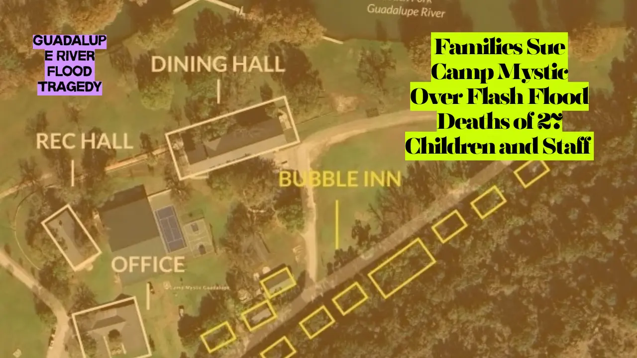 Families Sue Camp Mystic Over Flash Flood Deaths Of 27 Children And Staff