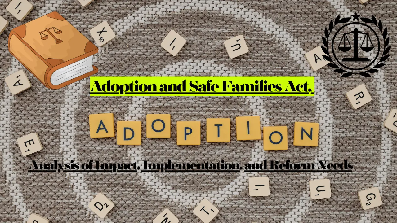 Adoption And Safe Families Act, Analysis Of Impact, Implementation, And ...