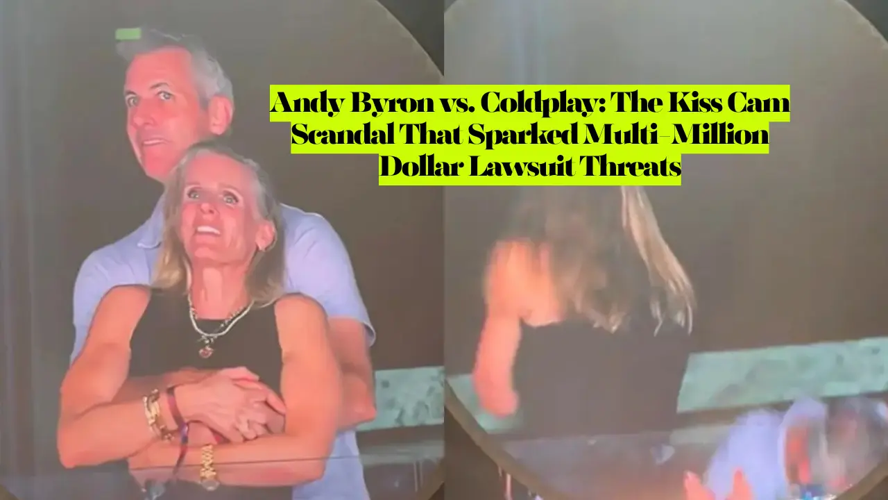Andy Byron Vs. Coldplay Lawsuit, The Kiss Cam Scandal That Sparked ...