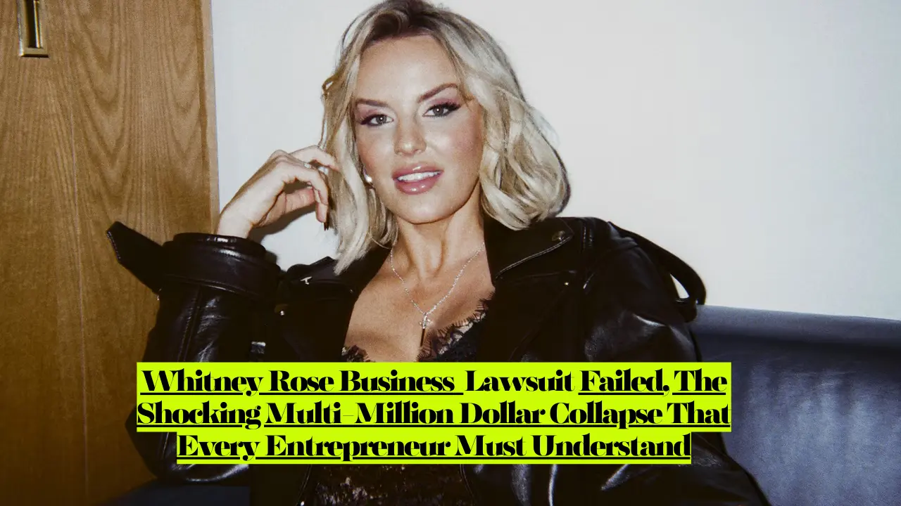 Whitney Rose Business Lawsuit Failed How She Lost Millions And