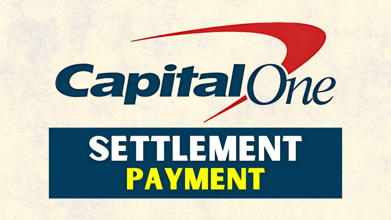 Days Left: How To Claim Capital One's $425 Million Settlement – Capital ...