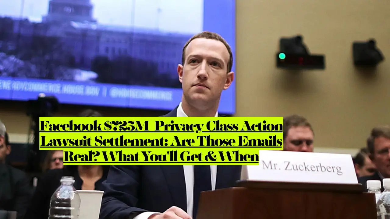 Facebook $725M Privacy Class Action Lawsuit Settlement, Are Those ...