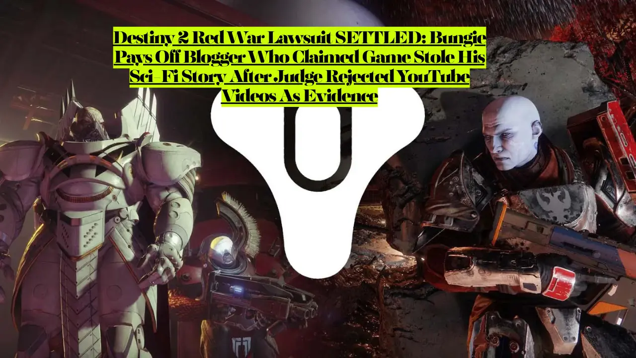 Destiny 2 Red War Lawsuit SETTLED, Bungie Pays Off Blogger Who Claimed ...