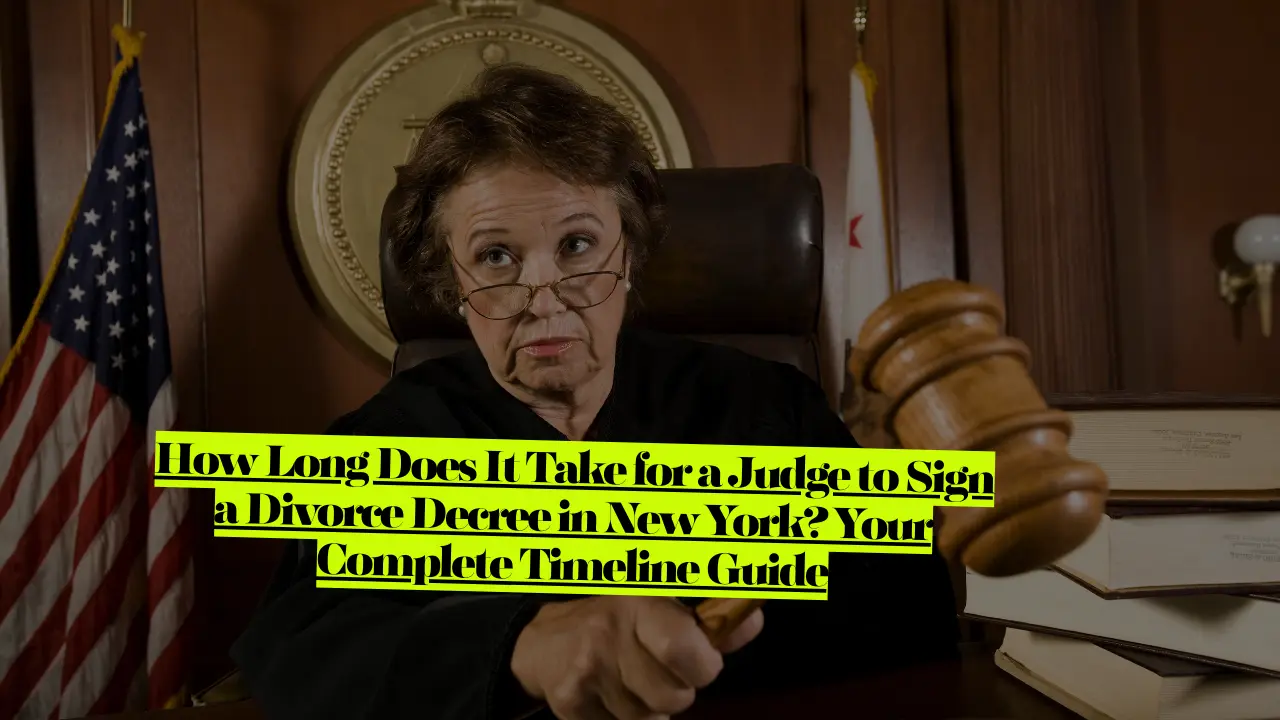 How Long Does It Take For A Judge To Sign A Divorce Decree In New York ...