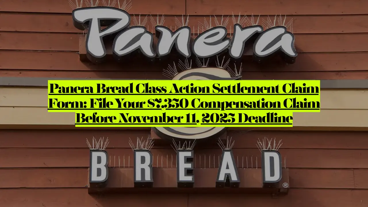 Panera Bread Class Action Settlement Claim Form, File Your $7,350 ...