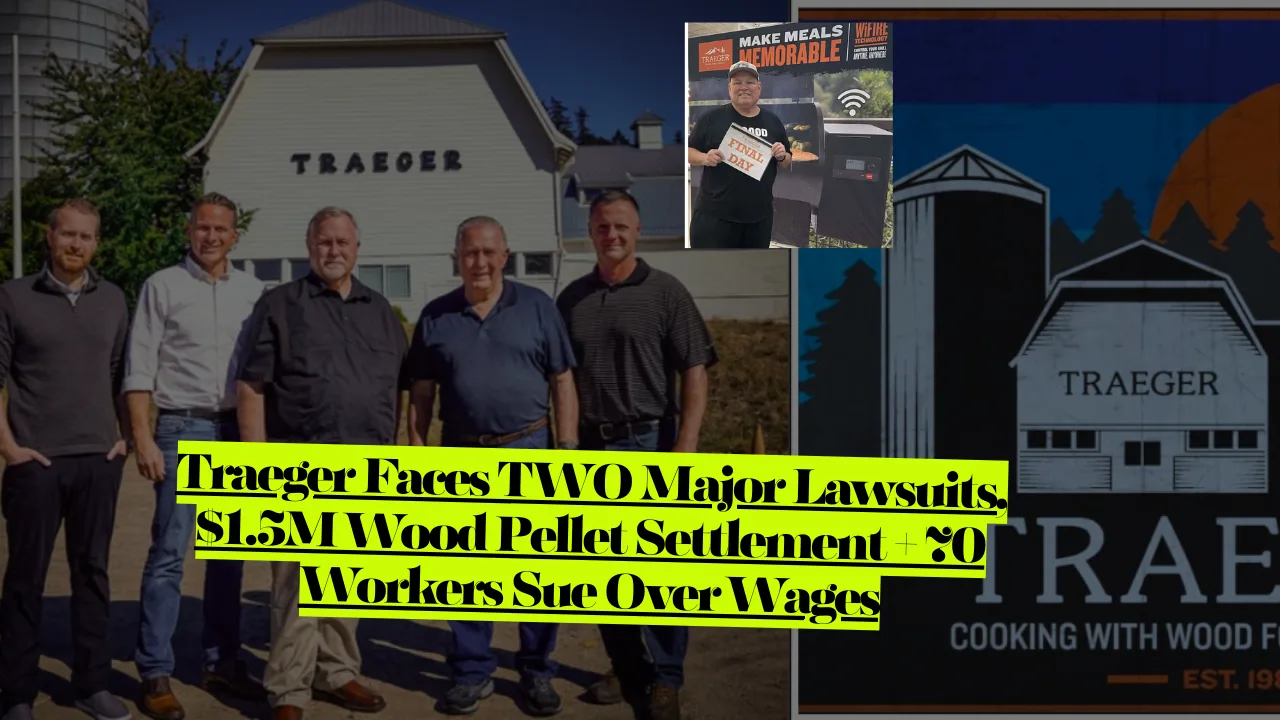Traeger Faces TWO Major Lawsuits, $1.5M Wood Pellet Settlement + 70 ...