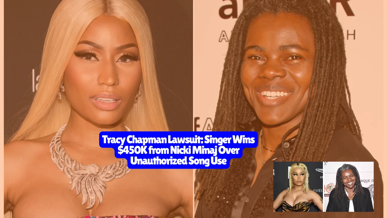Tracy Chapman Lawsuit, Singer Wins $450K From Nicki Minaj Over ...