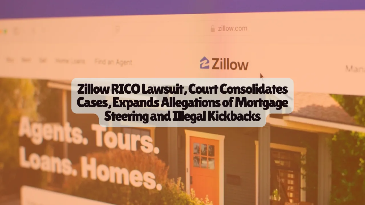Zillow RICO Lawsuit, Court Consolidates Cases, Expands Allegations Of ...