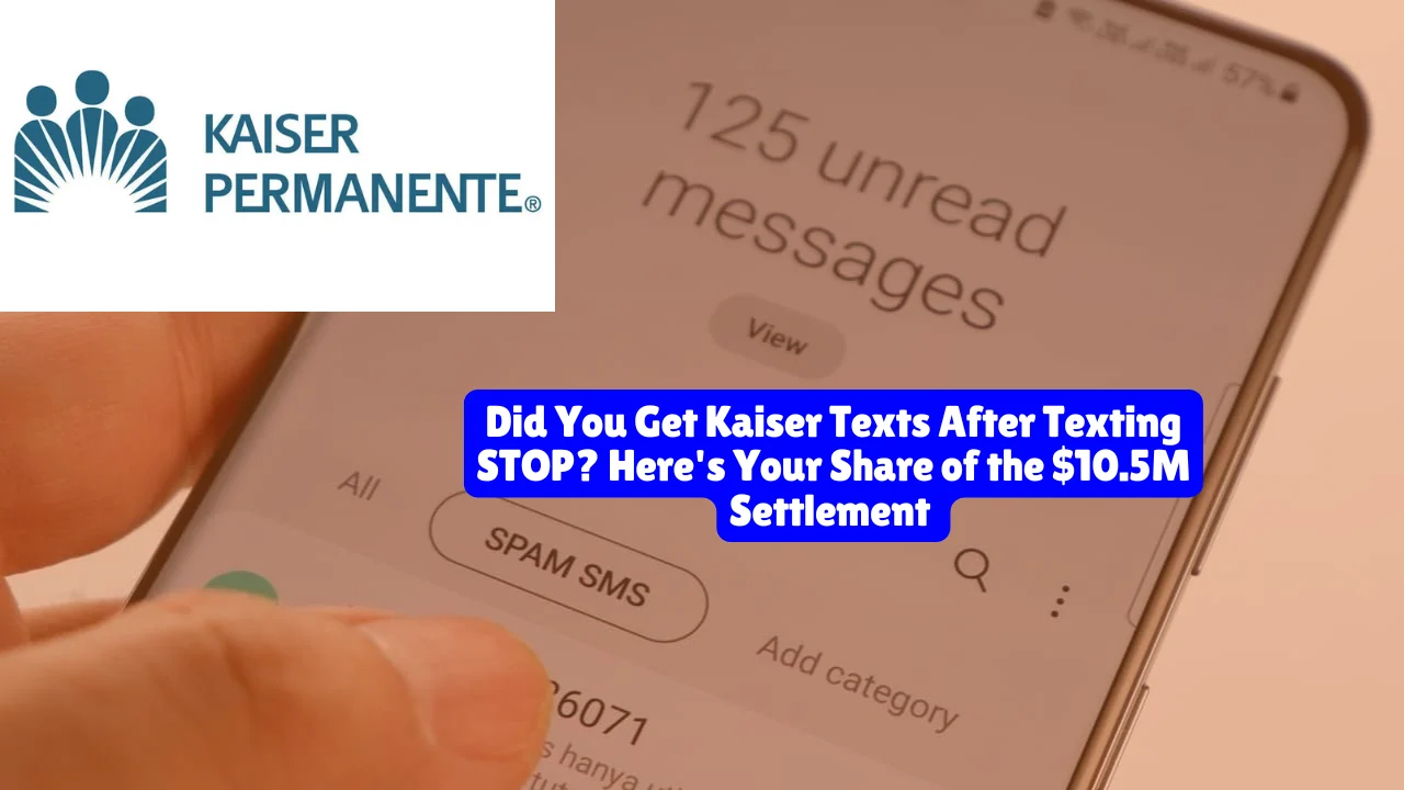 Did You Get Kaiser Texts After Texting STOP? Here's Your Share Of The ...