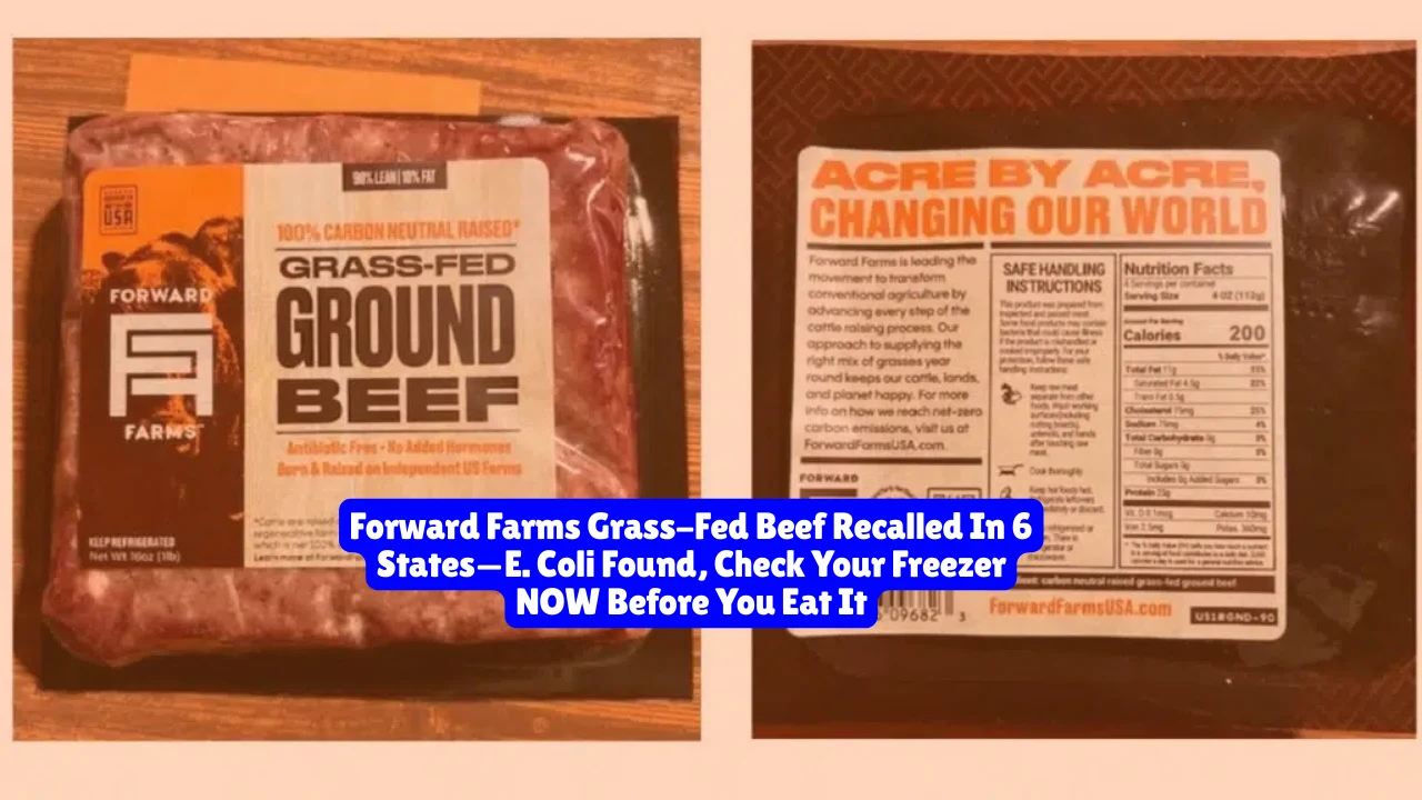 Forward Farms Grass-Fed Beef Recalled In 6 States—E. Coli Found, Check ...