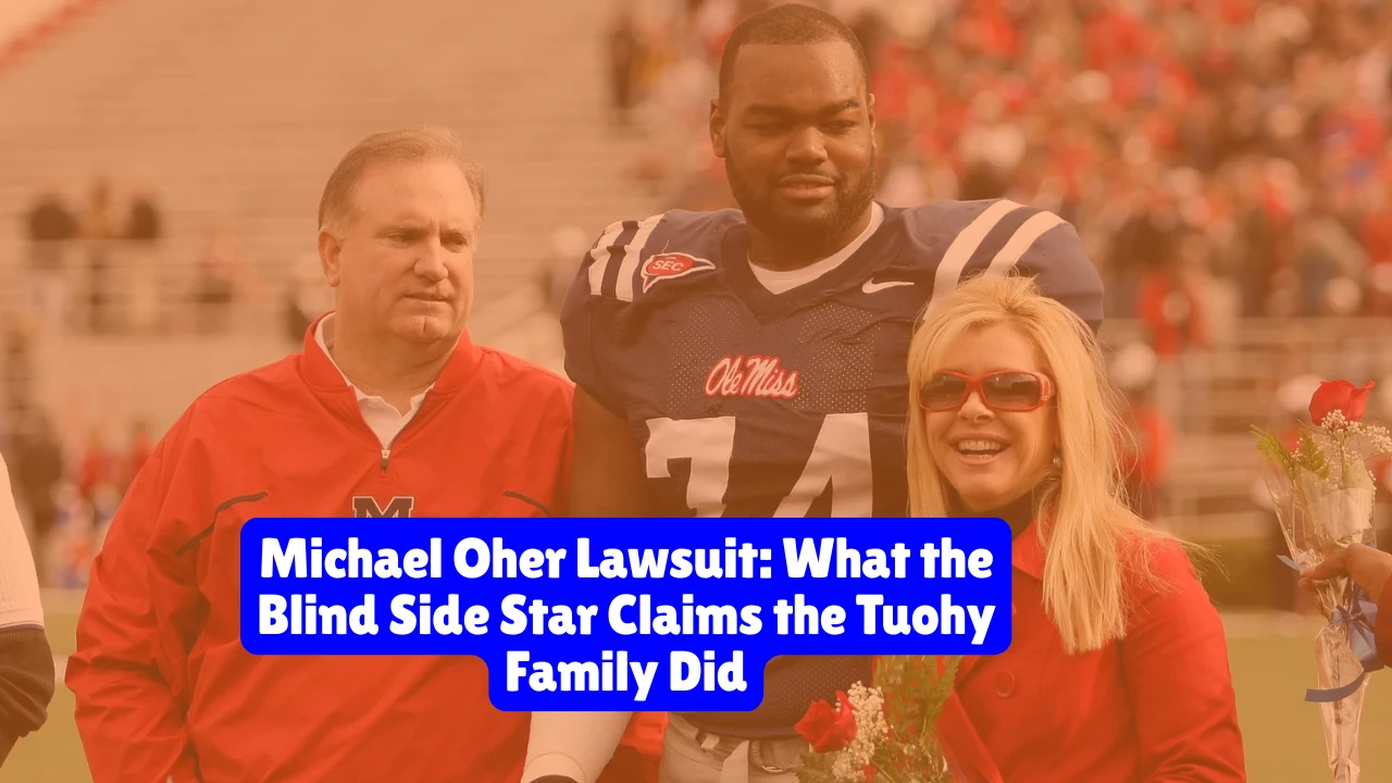 Michael Oher Lawsuit, What The Blind Side Star Claims The Tuohy Family Did