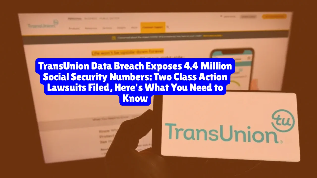 TransUnion Data Breach Exposes 4.4 Million Social Security Numbers, Two ...
