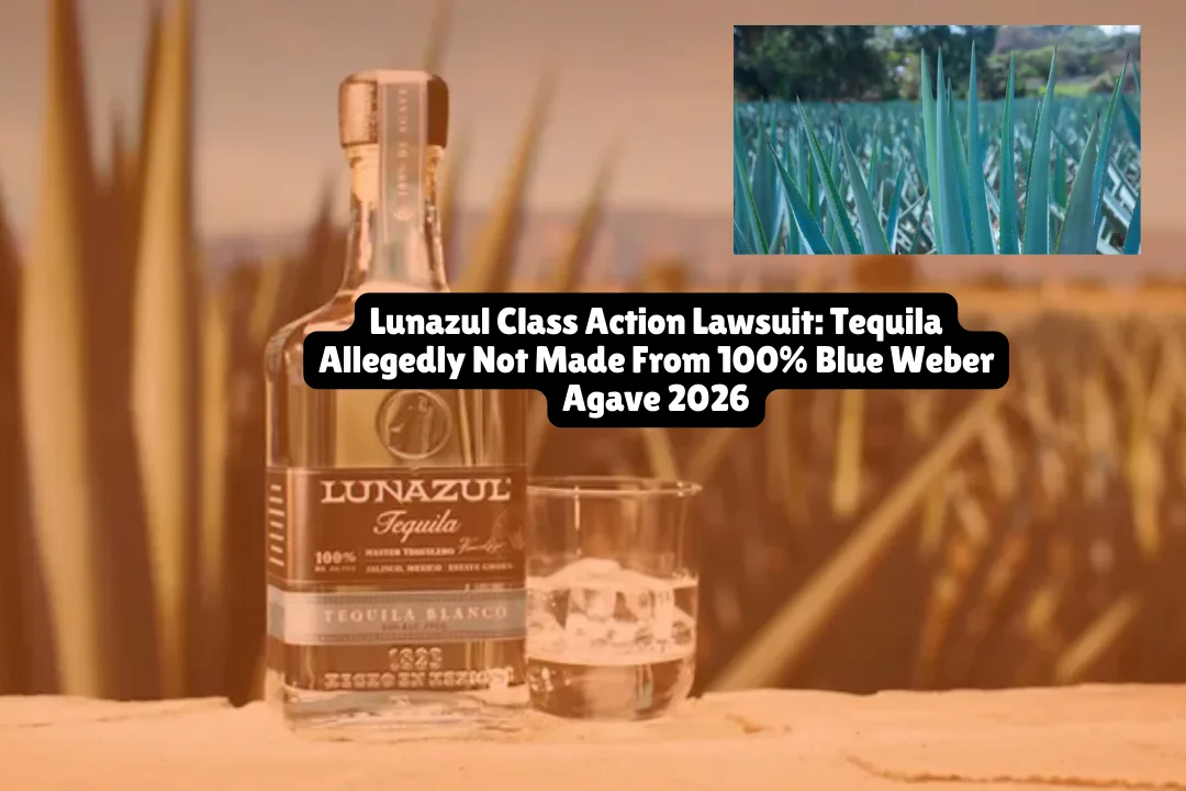 Lunazul Class Action Lawsuit, Tequila Allegedly Not Made From 100% Blue ...