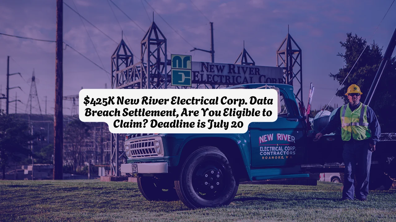 $425K New River Electrical Corp. Data Breach Lawsuit Settlement