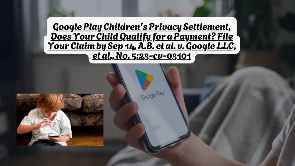 Gmail Lawsuit Claim Form 2025: $700M Google Play Gets Automatic ...
