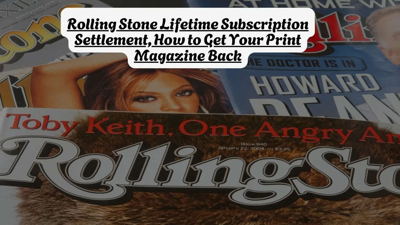 Rolling Stone Lifetime Subscription Settlement Claim Your Print Access